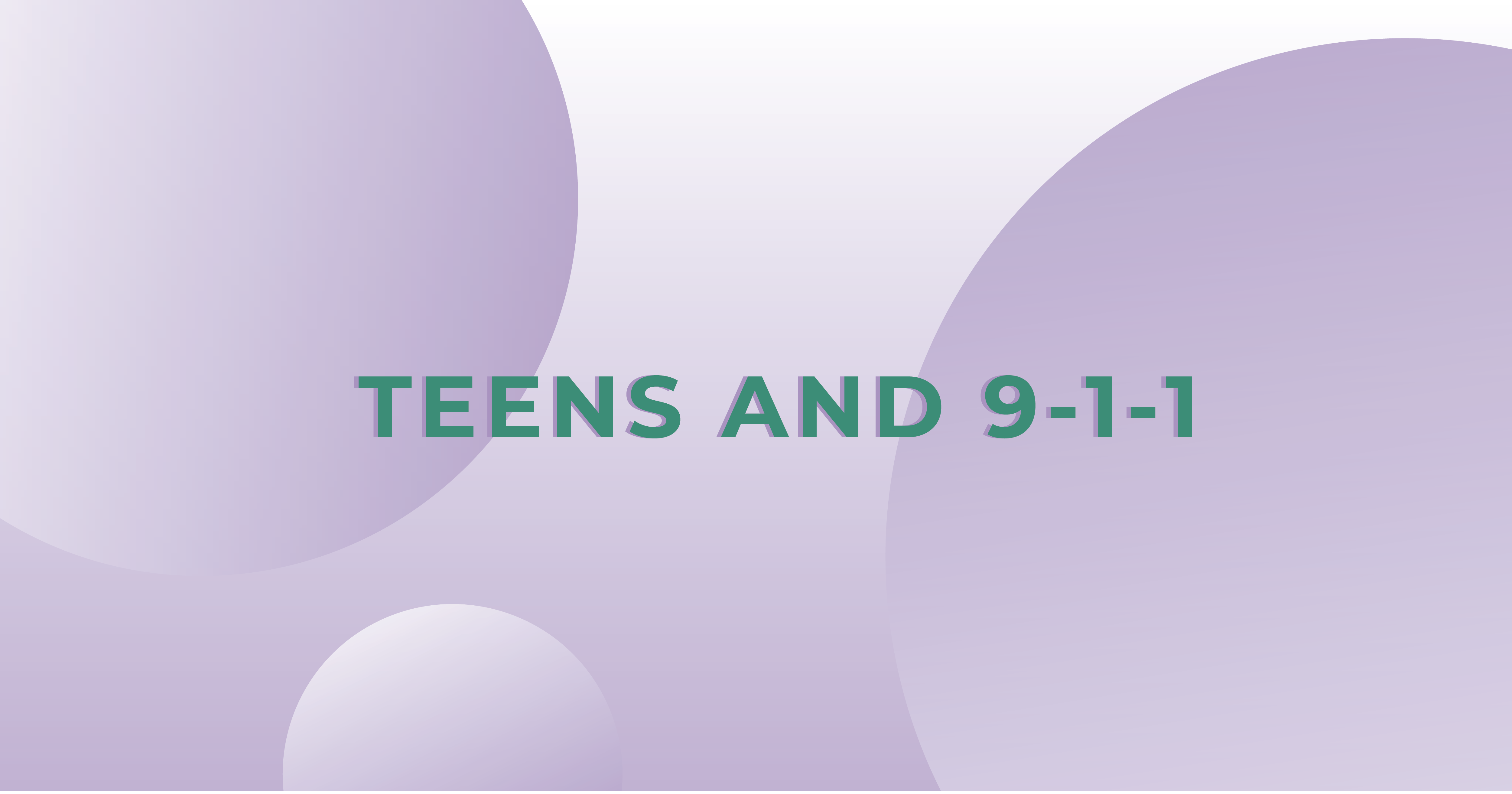 Teenagers and 9-1-1 - NCT9-1-1